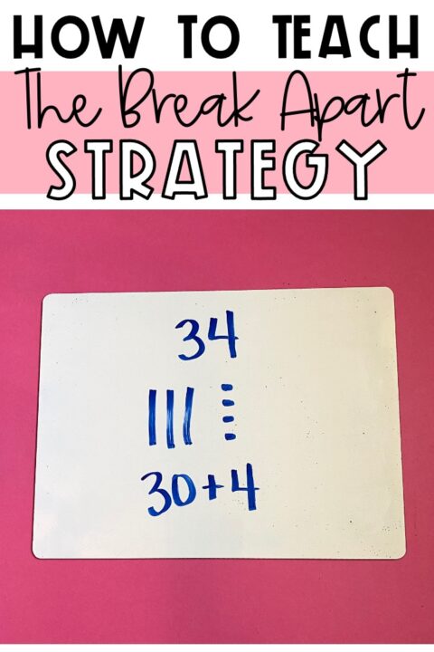 How to Best Teach the Break Apart Addition Strategy - Teaching with ...
